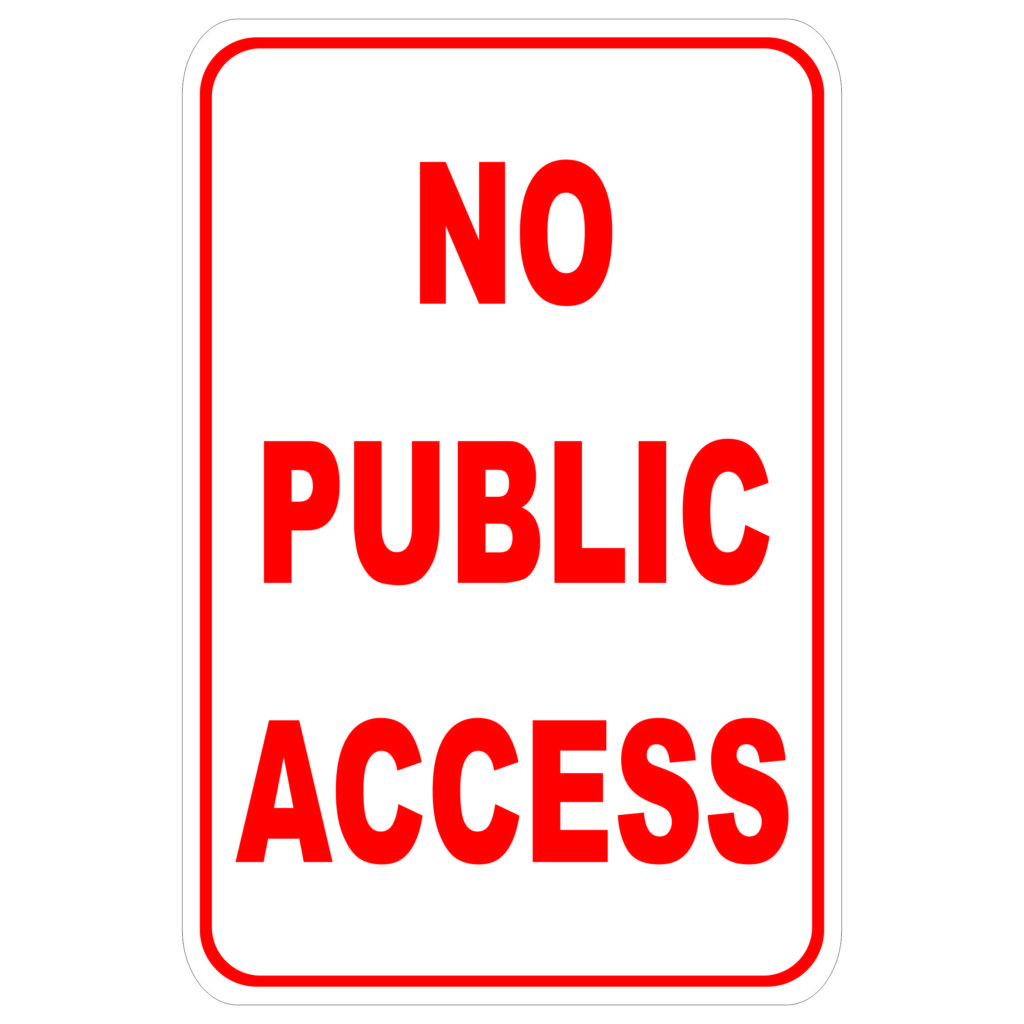 No Public Access aluminum sign - Winmark Stamp & Sign - Stamps and Signs