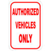 Authorized Vehicles Only aluminum sign - Winmark Stamp & Sign - Stamps ...