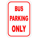 Bus Parking Only aluminum sign - Winmark Stamp & Sign - Stamps and Signs