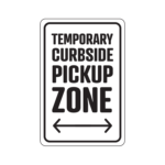 Temporary Curbside Pickup Zone temporary sign - Winmark Stamp & Sign ...