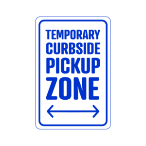 Temporary Curbside Pickup Zone temporary sign - Winmark Stamp & Sign ...