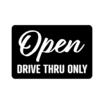 Open Drive Thru Only temporary sign - Winmark Stamp & Sign - Stamps and ...